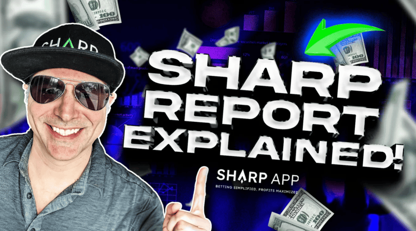 The Sharp Report Explained: Unlocking Profitable Sports Betting | Sharp App